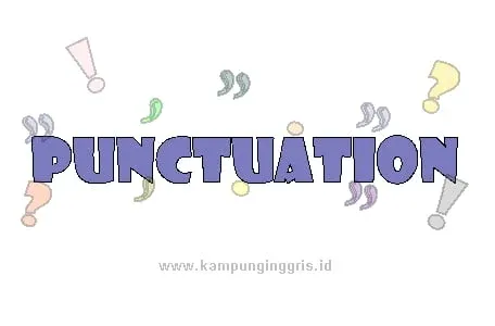 Inilah Penjelasan Punctuation Bahasa Inggris Beserta Contoh - Kampung Inggris LC Pare