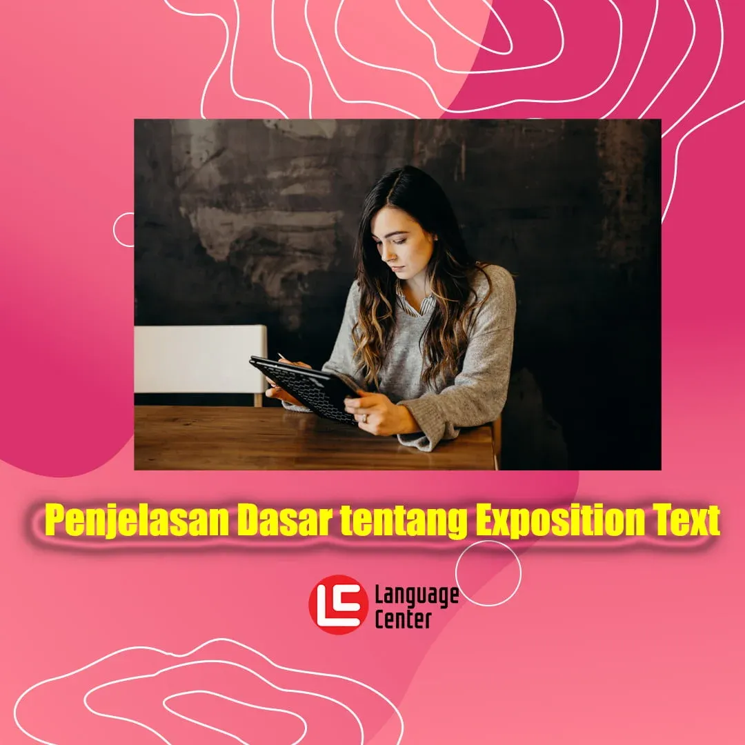 Penjelasan Dasar tentang Exposition Text