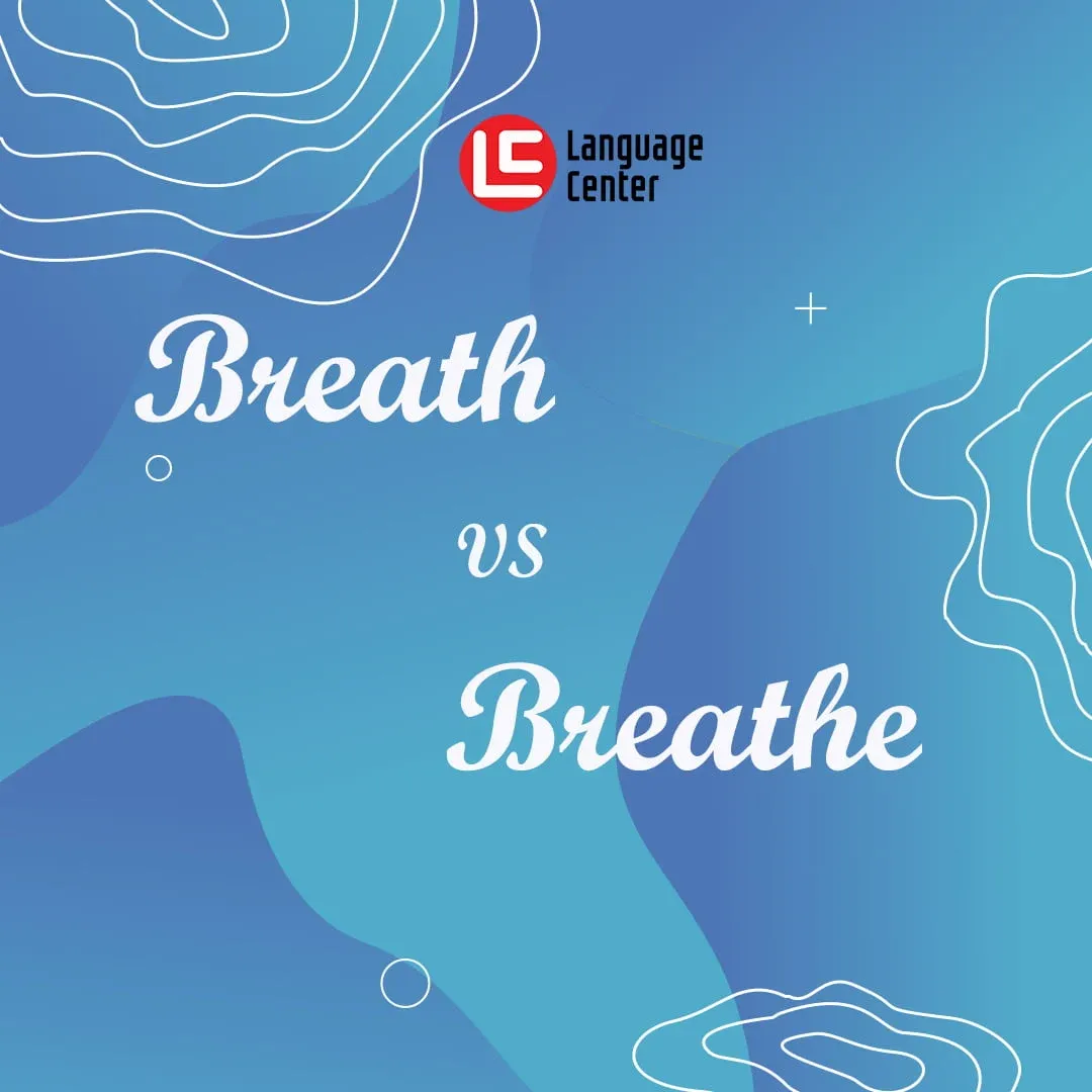 Perbedaan Breath vs Breathe dan Contoh Penggunaannya