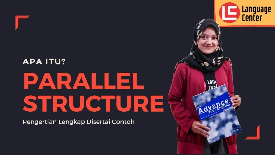 Parallel Structure, Pengertian dan Contoh Penggunaannya - Kampung ...