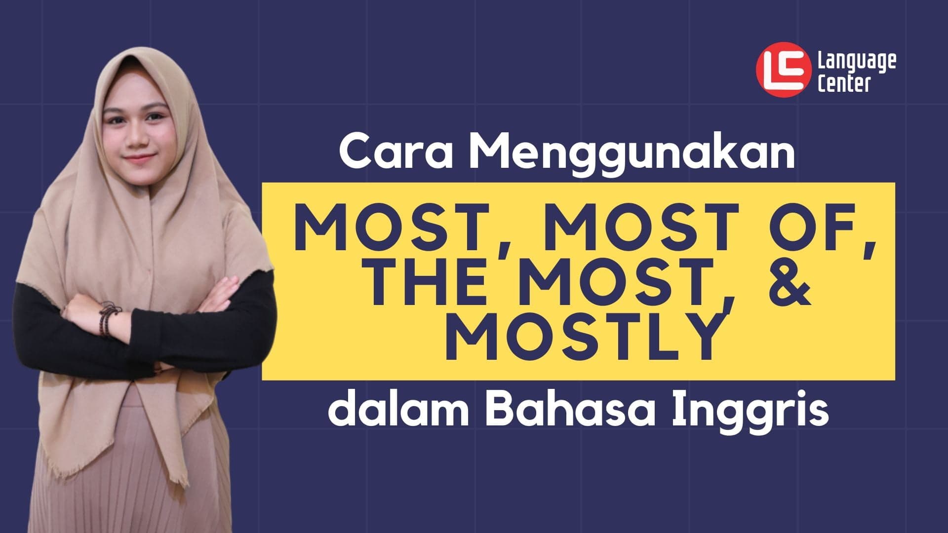 Perbedaan Most, Most Of, The Most, dan Mostly dalam Bahasa Inggris ...