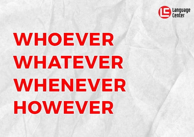 Perbedaan dan Penggunaan Whoever, Whatever, Whenever, However - Kampung ...