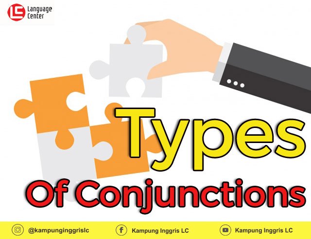 Memahami Jenis-Jenis Conjunction Dalam Bahasa Inggris - Kampung Inggris ...